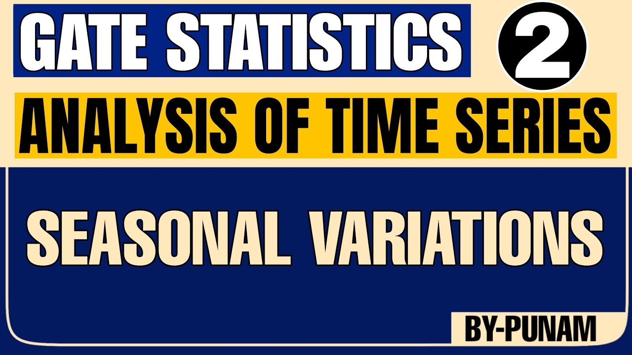 Seasonal Variations | Solved easy examples | ONE SHOT VIDEO| GATE ...