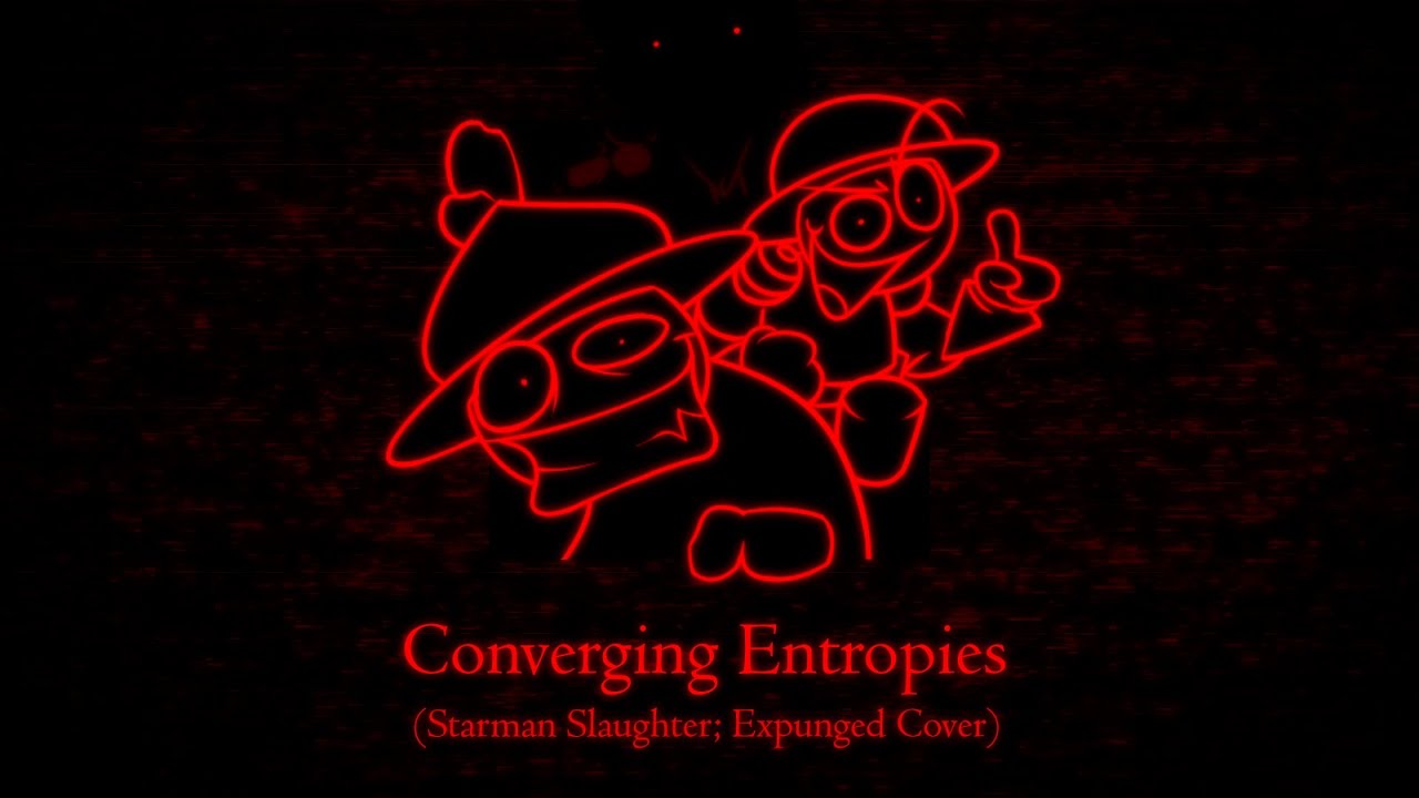 Converging Entropies (Starman Slaughter; Expunged Cover) - YouTube