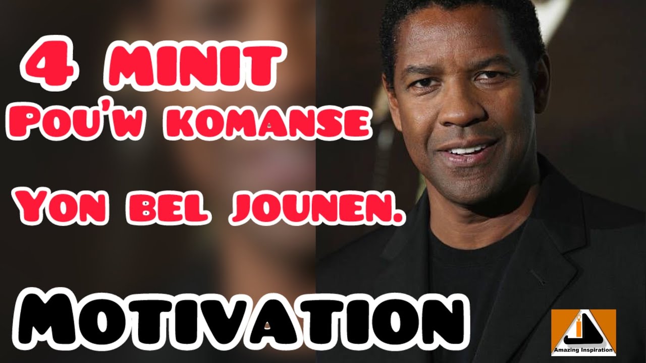 4 MINIT POU’W KOMANSE YON BON JOUNEN- Motivational Speech. - YouTube