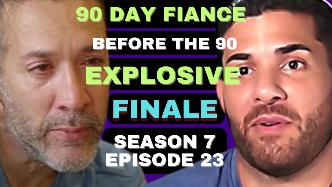 EXPLOSIVE FINALE? 90 Day Fiance Before the 90 Days Season 7 Episode 23 - YouTube