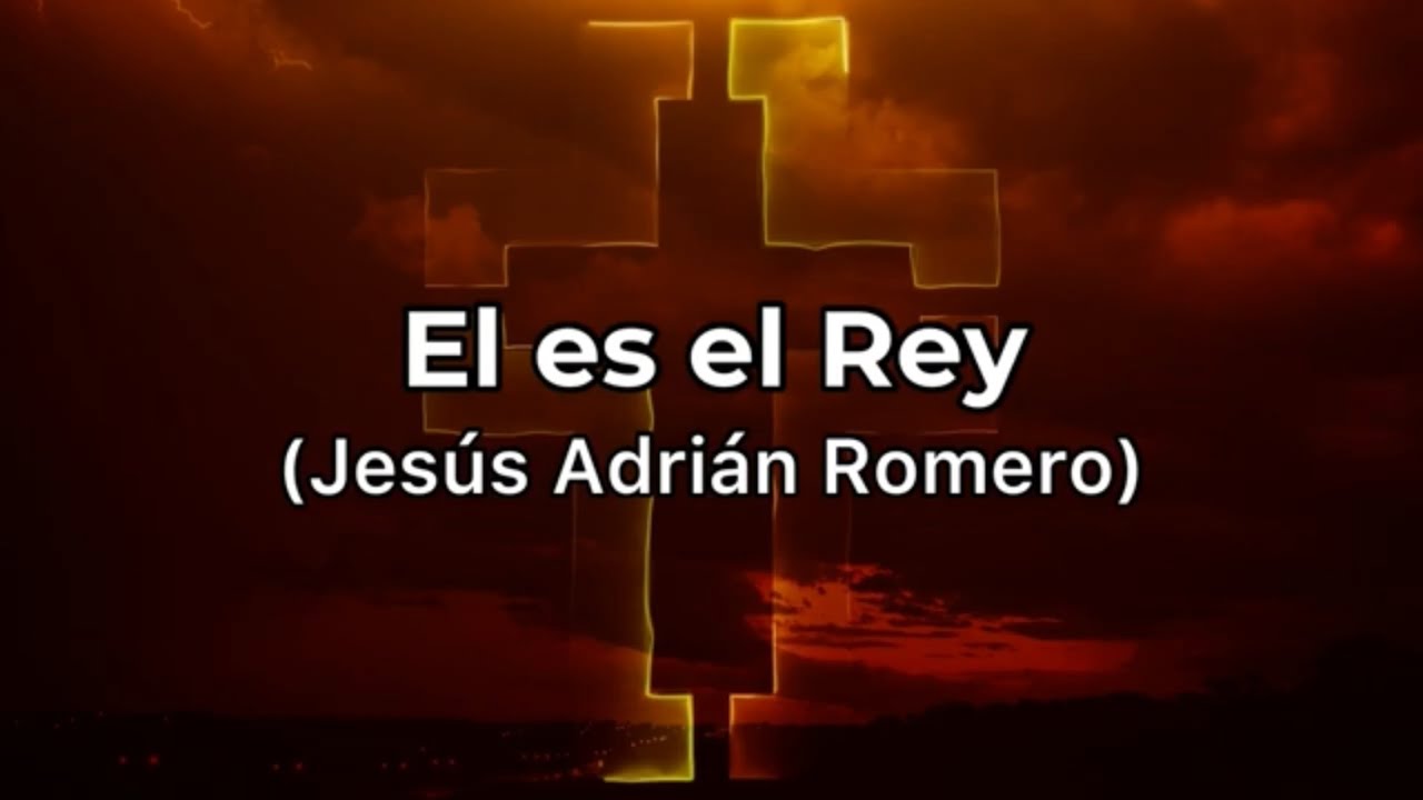 El es el Rey pista y acordes (Jesús Adrián Romero) - YouTube