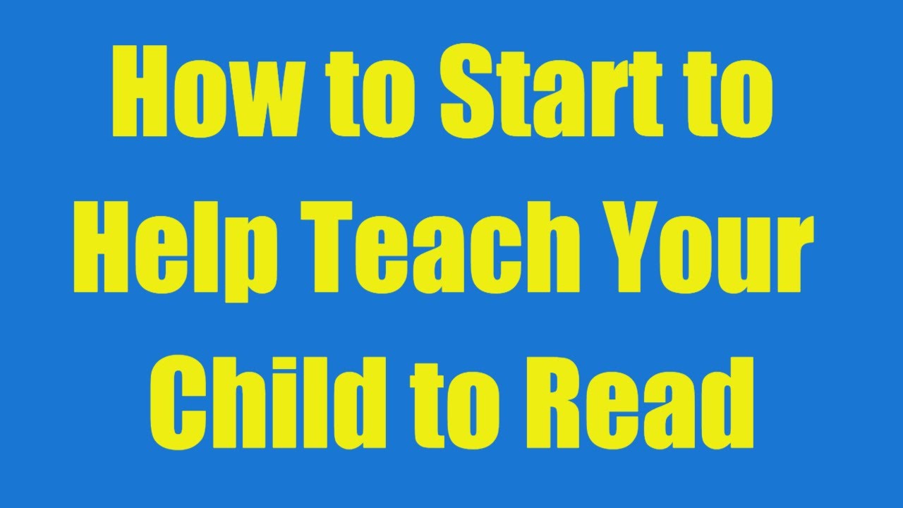 How to Start to Help Teach Your Child to Read - YouTube
