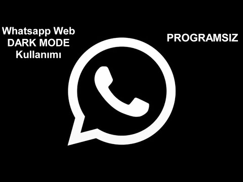 Whatsapp Web Karanlık Mod 'Dark Mode'da kullanma (Programsız,eklentisiz)