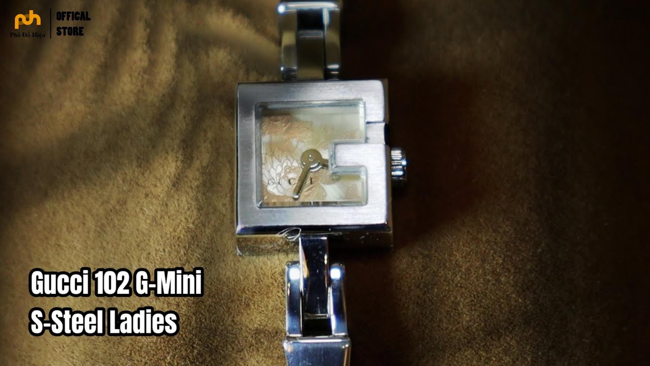 13799 - Đồng hồ nữ Gucci 102 G Mini S Steel Ladies - YouTube