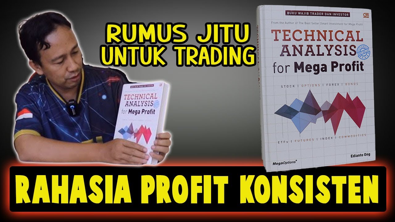 RAHASIA PROFIT KONSISTEN DENGAN BUKU TECHNICAL ANALYSIS FOR MEGA PROFIT - REVIEW BUKU TRADING ...