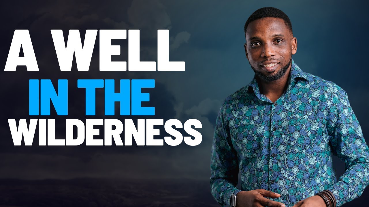 #A WELL IN THE WILDERNESS 2 || Prophet Eric O. Parsley - YouTube