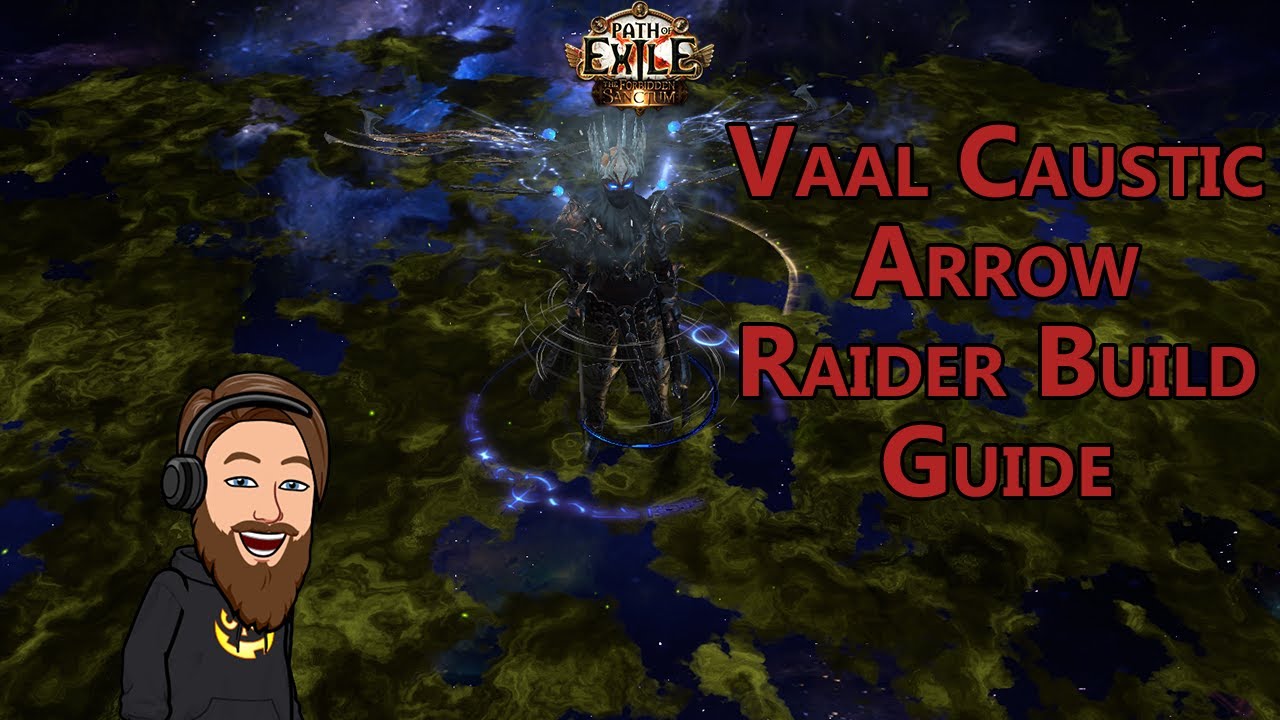 Vaal Caustic Arrow Raider Build Guide - Path of Exile Forbidden Sanctum ...