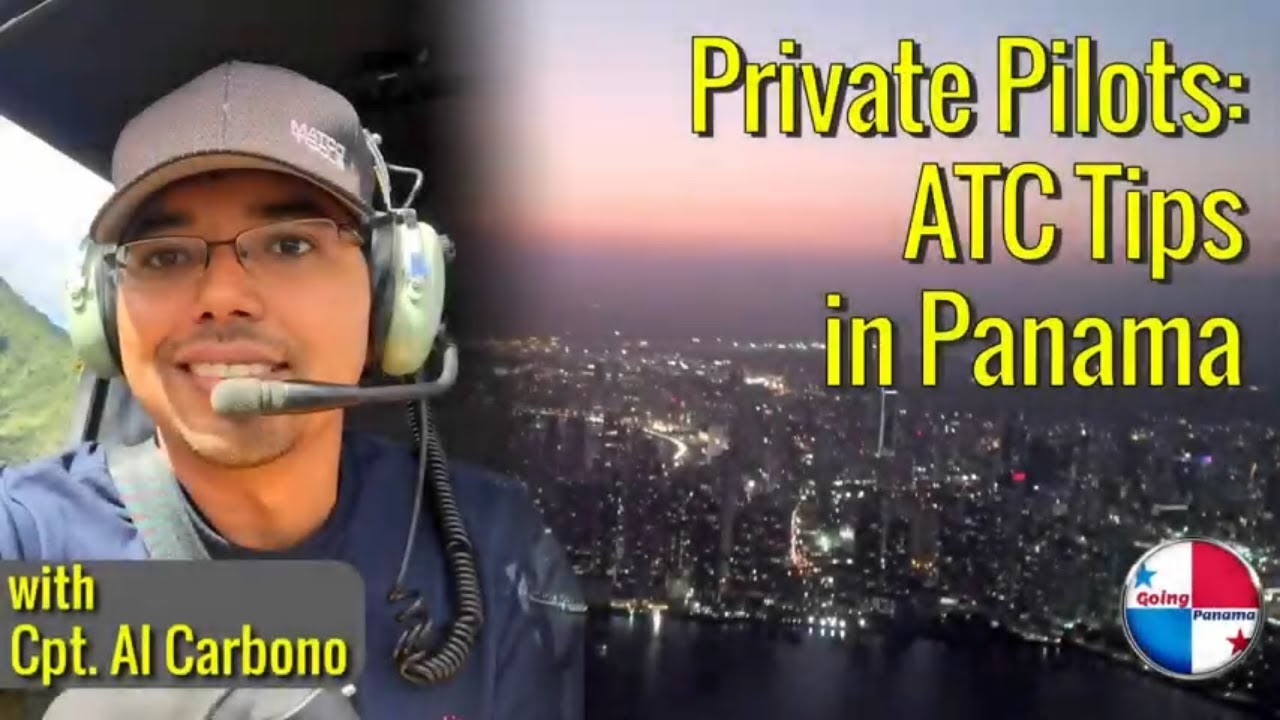 Helicopter pilot Al Carbono on Private Pilots: Panama ATC Tips - YouTube