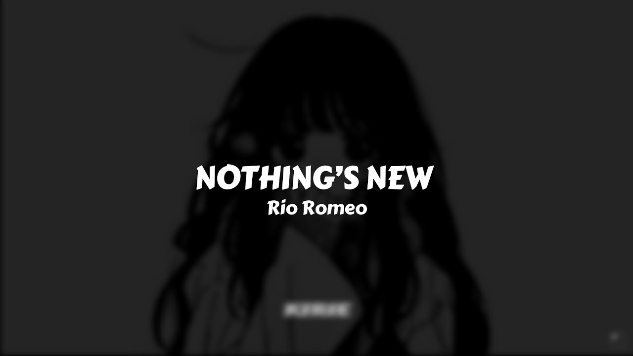 Rio Romeo - Nothing’s New // Sub. Español - YouTube