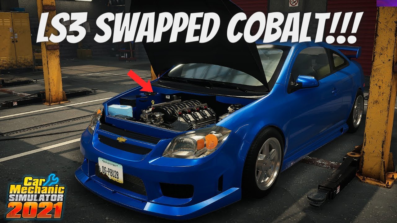 Car Mechanic Simulator 2021 | LS3 SWAPPED COBALT!!! | (Drag Racing DLC ...
