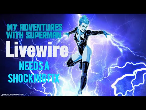 My Adventures with Superman Livewire Needs a Shocking Fix - YouTube