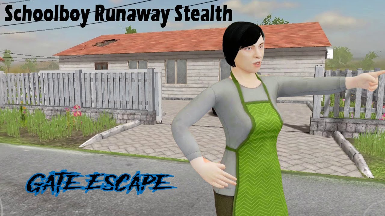 SCHOOLBOY RUNAWAY STEALTH - ACT 1 ESCAPE | GATE ESCAPE PRACTICE MODE ...