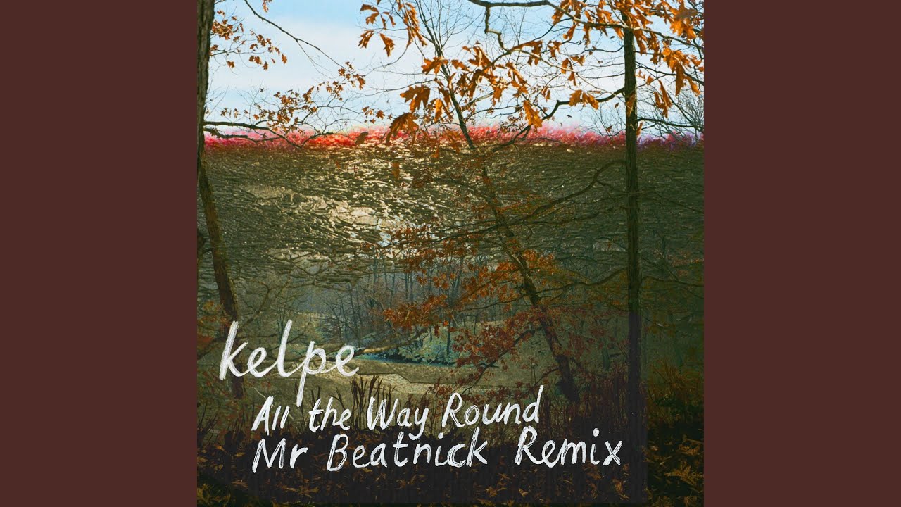 All the Way Round (Mr Beatnick Remix) - YouTube
