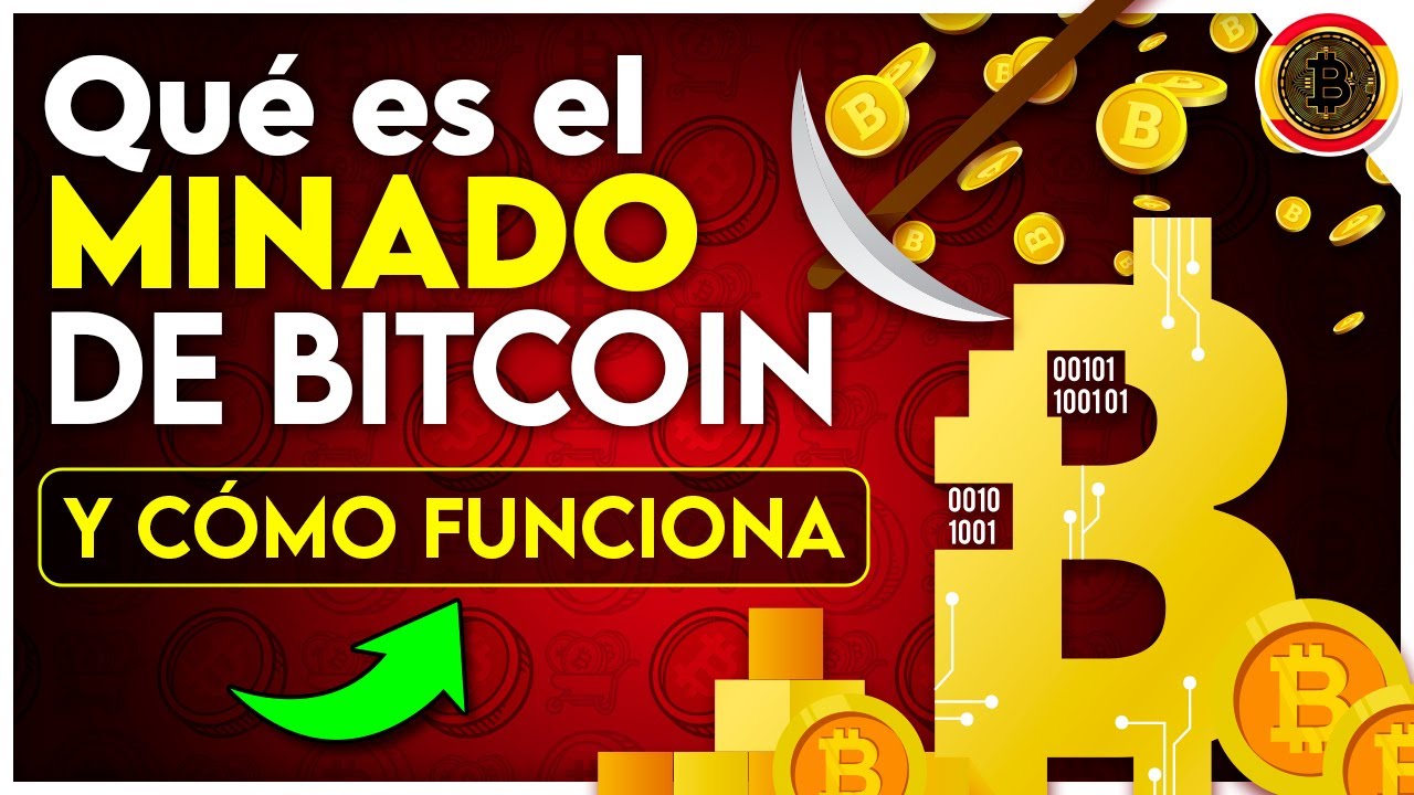 🚨 Qué es el Minado de Bitcoin y Cómo Funciona - YouTube