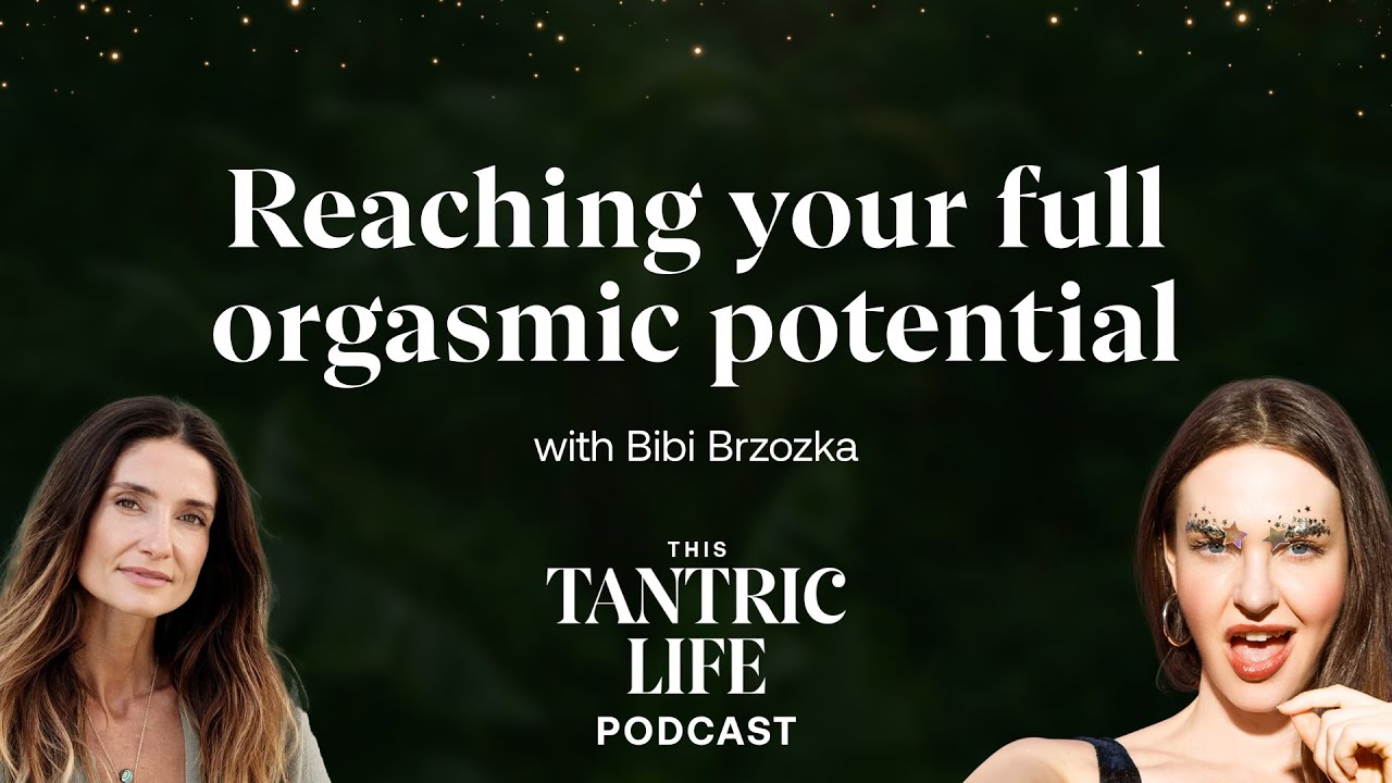 Reaching Your Full Orgasmic Potential with Bibi Brzozka | 35 - YouTube