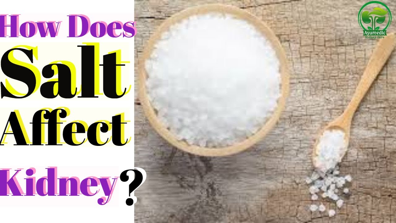 Is Too Much Salt Bad For Kidney ? | How Does Salt Affect Kidney ...