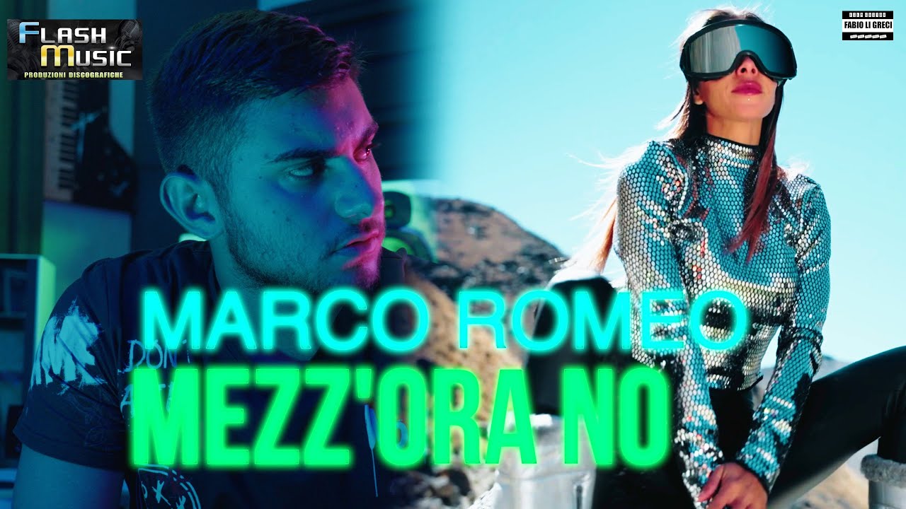 Marco Romeo - Mezz'ora no ( Official Music Video 2023 ) - YouTube