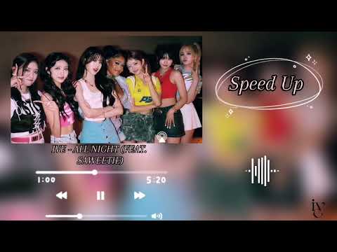 IVE - All Night (Feat. Saweetie) Speed Up - YouTube