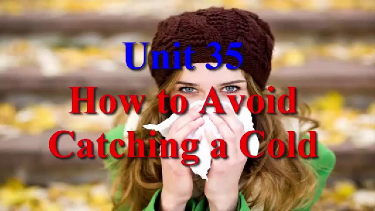 How To Avoid Catching A Cold Learn English Via Listening Level 2 Unit how-to-avoid-catching-a-cold-learn-english-via-listening-level-2-unit