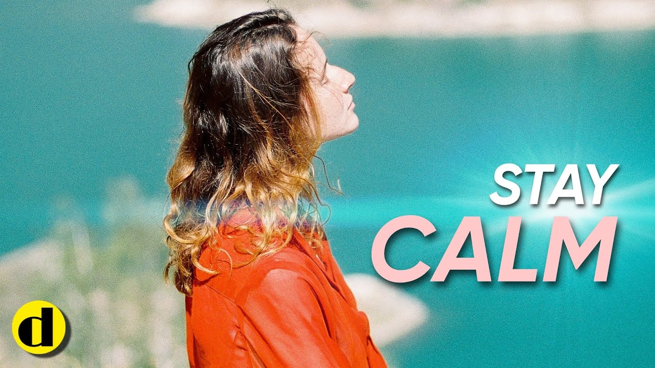 How to Keep Calm - YouTube