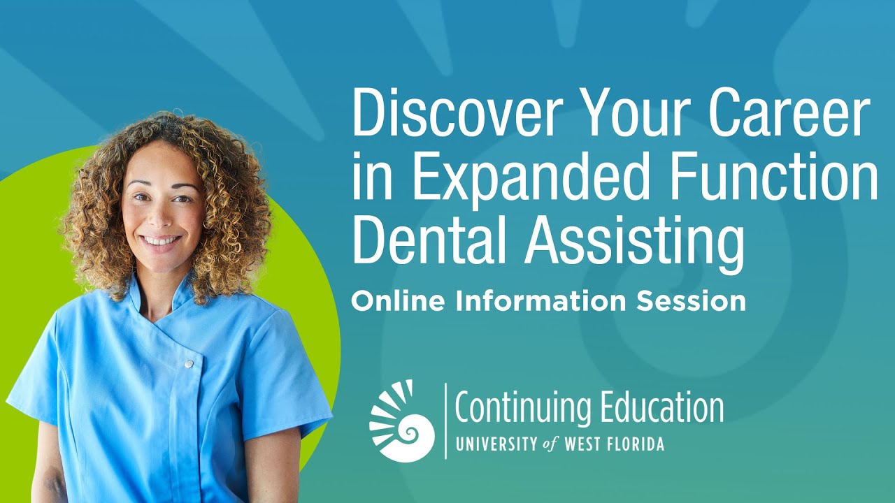 Expanded Function Dental Assistant Webinar 2025 | UWF Continuing ...