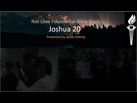 The Riel Love Foundation Bible Study Joshua Chapter 20 - YouTube