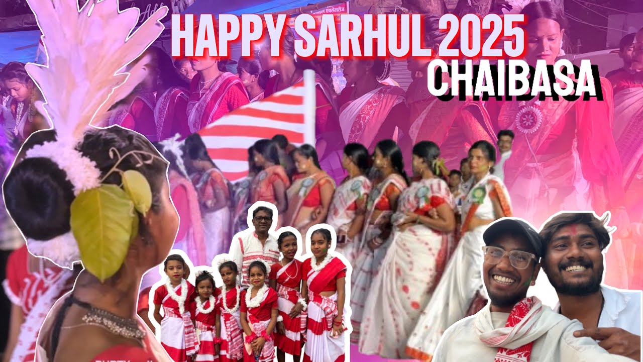 SARUL PARAB 🌿🇦🇹 2025 CHAIBASA ME SARHUL PARAB // Chaibasa sarhul 2025 ...