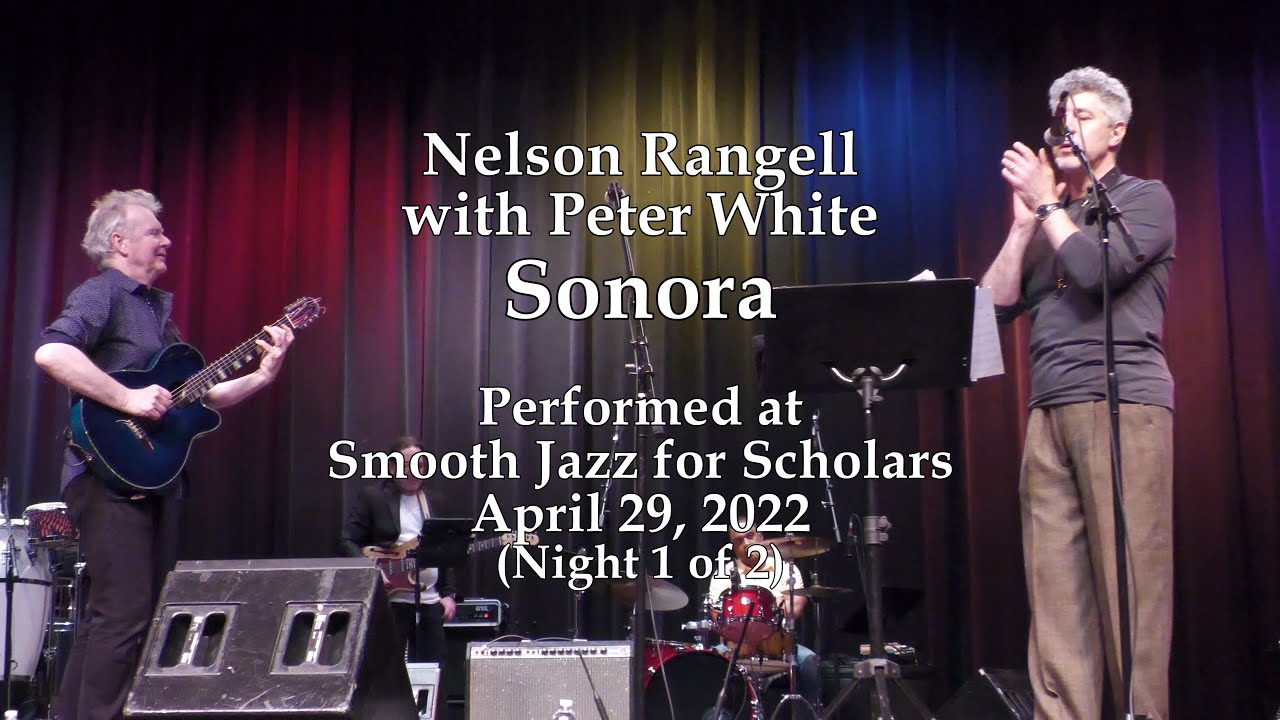 Nelson Rangell with Peter White - Sonora - Smooth Jazz for Scholars (4 ...