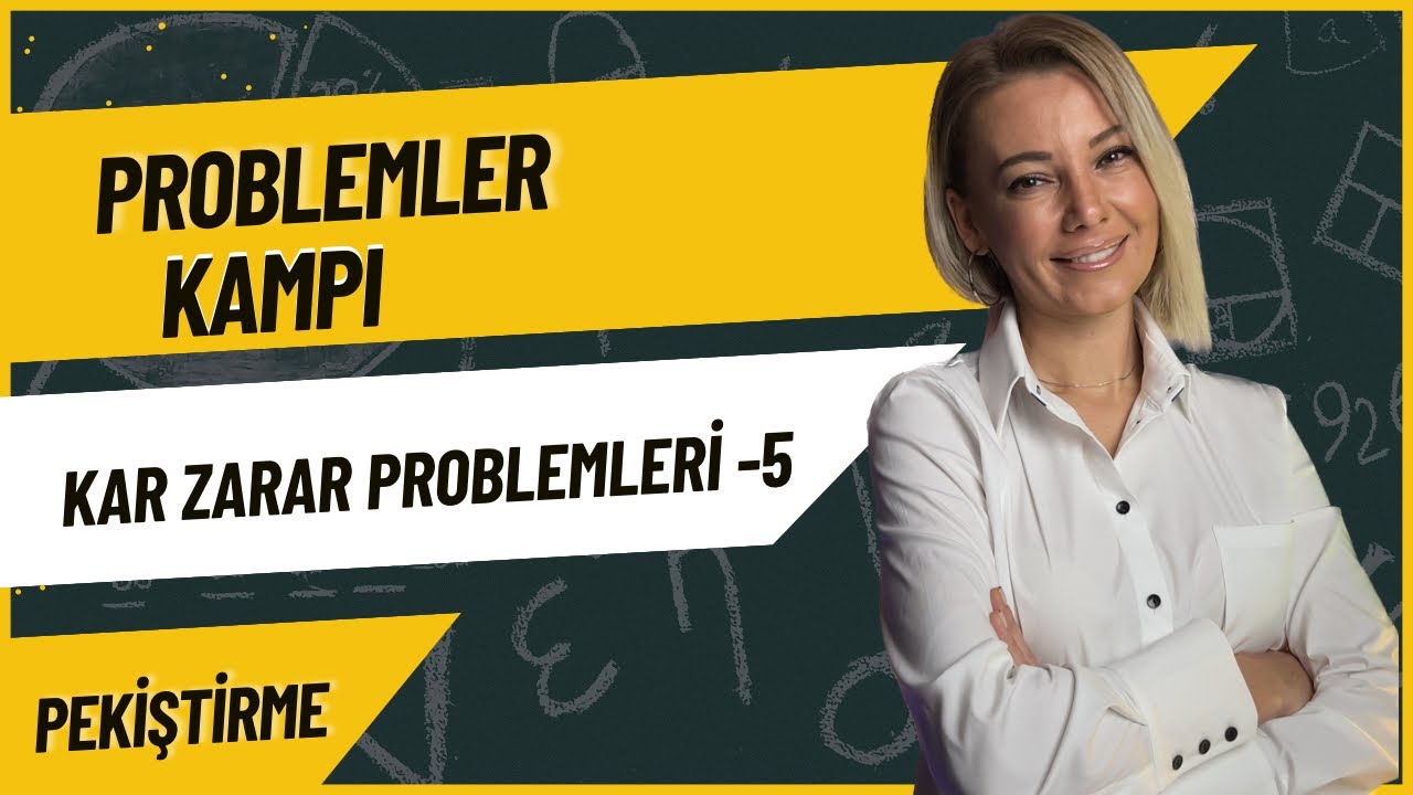 PROBLEMLER KAMPI - KAR ZARAR PROBLEMLERİ 5- PEKİŞTİRME - YouTube