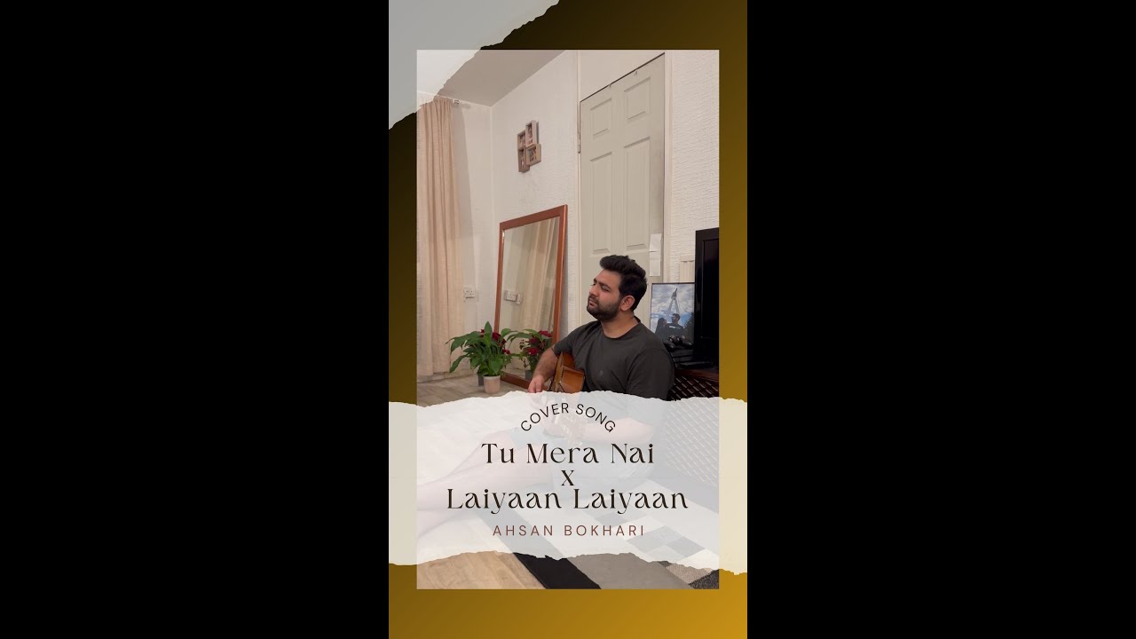Tu Mera Nai X Laiyaan Laiyaan | Rizwan Anwar | Saad Sultan | Ahsan ...