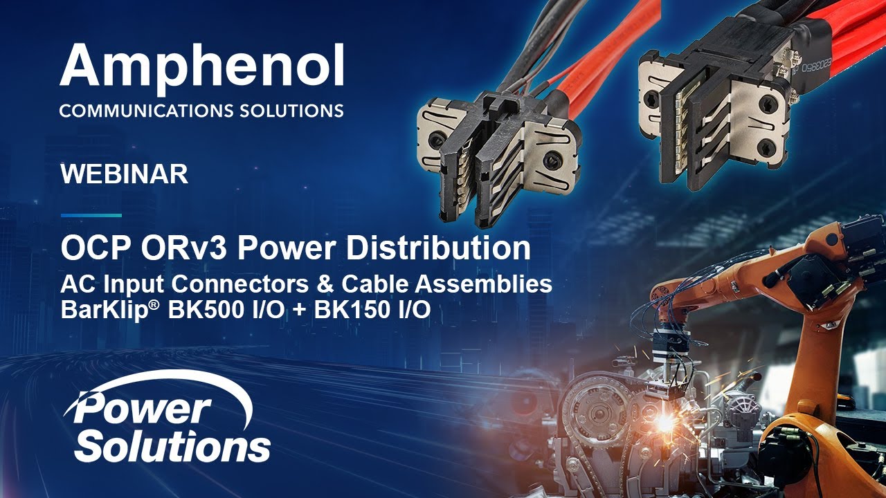 OCP ORv3 Power Distribution | BarKlip BK500 I/O + BK150 I/O | Amphenol ...