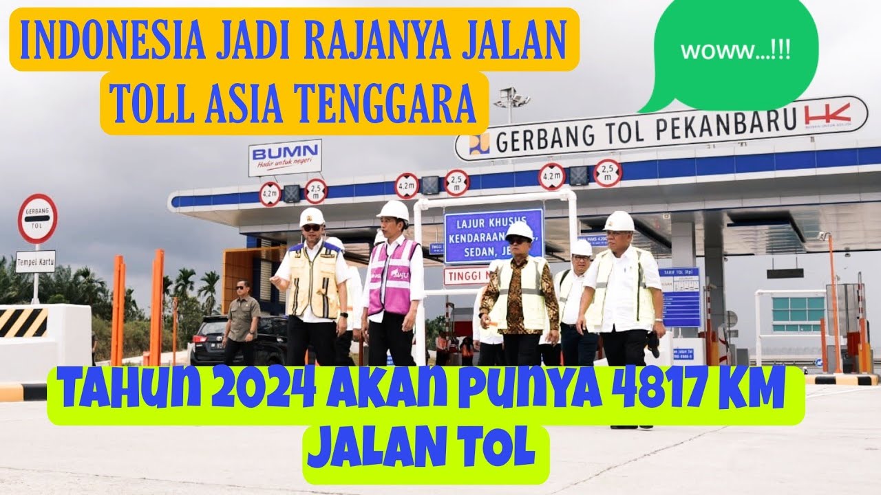 INDONESIA AKAN MENJADI RAJANYA JALAN TOLL ASIA TENGGARA,TAHUN 2024 AKAN ...