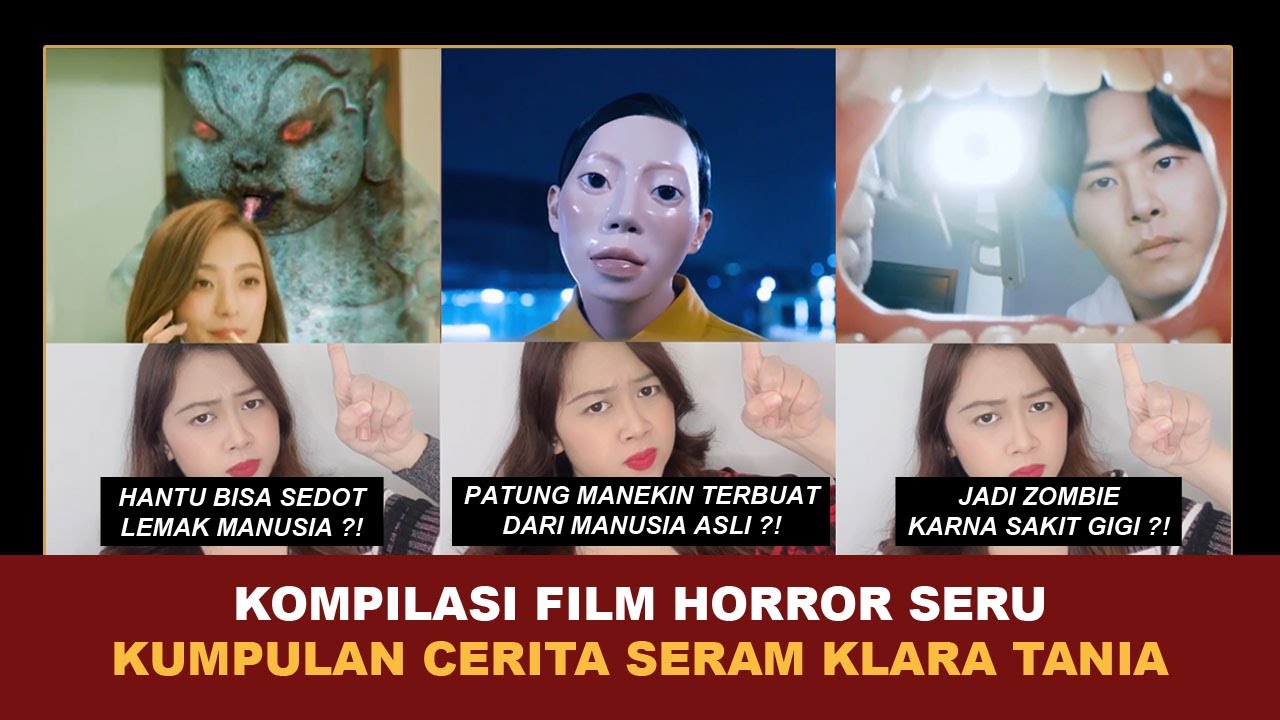 KOMPILASI FILM HORROR SERU, TERBARU ! | Kumpulan Cerita Seram Klara ...
