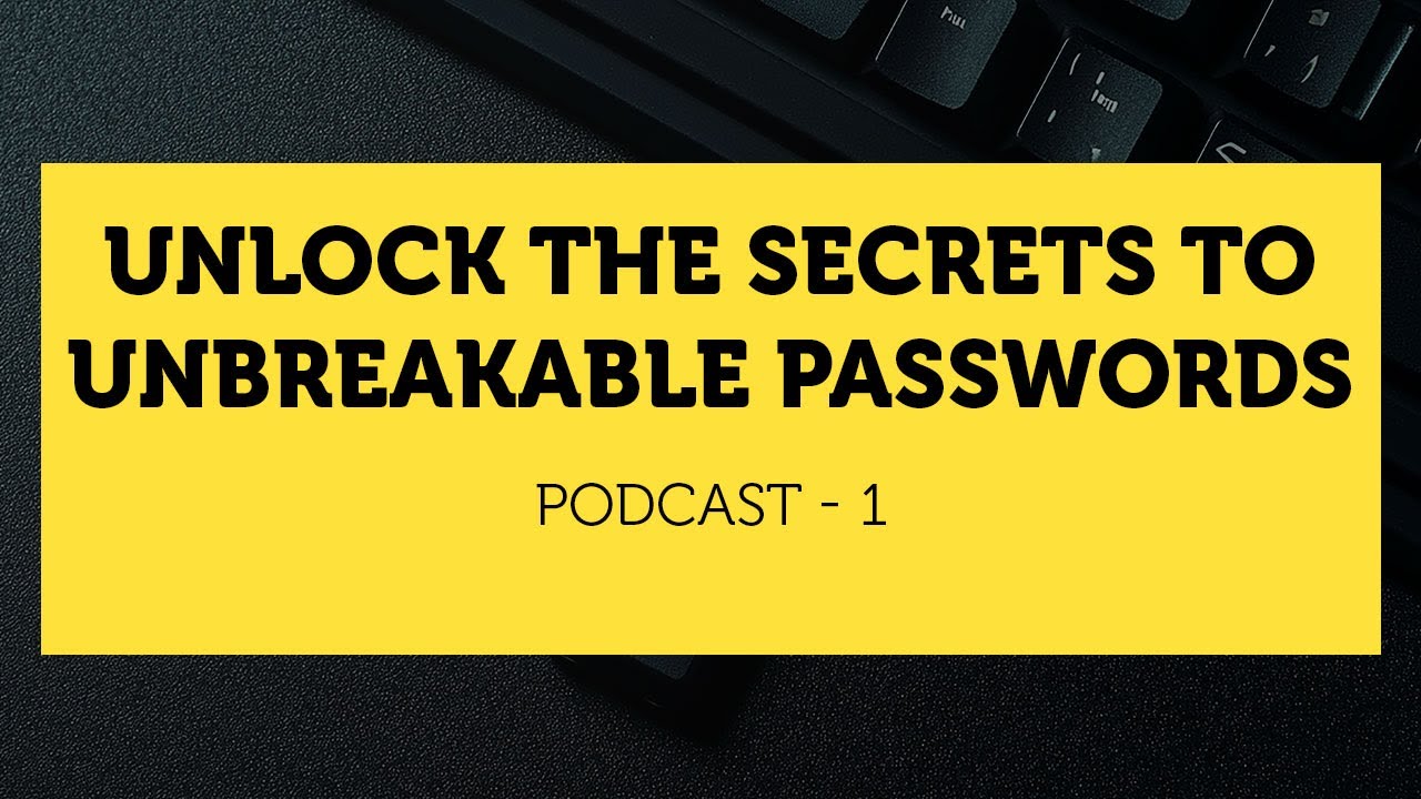 Unlock the Secrets to Unbreakable Passwords: Expert Tips You Can't Miss ...