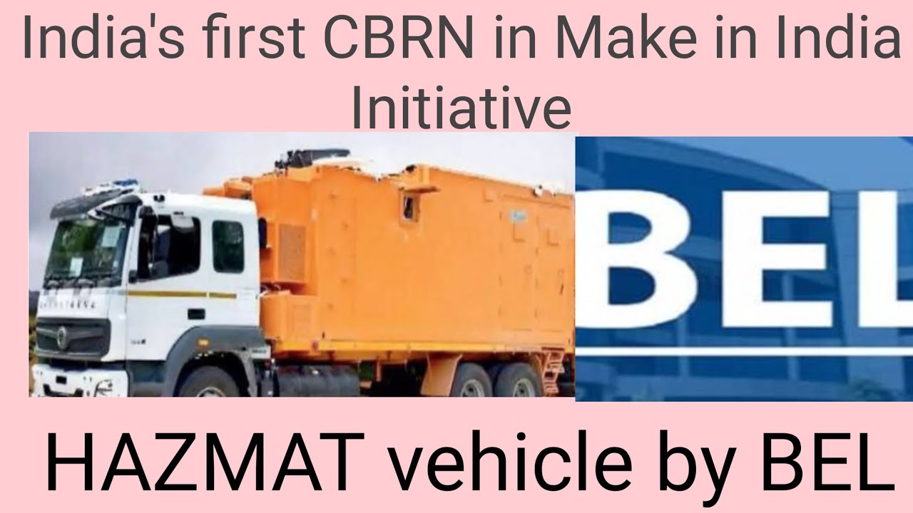 HAZMAT (Hazardous material) vehicle for NDRF by BEL( Bharat Electronics ...