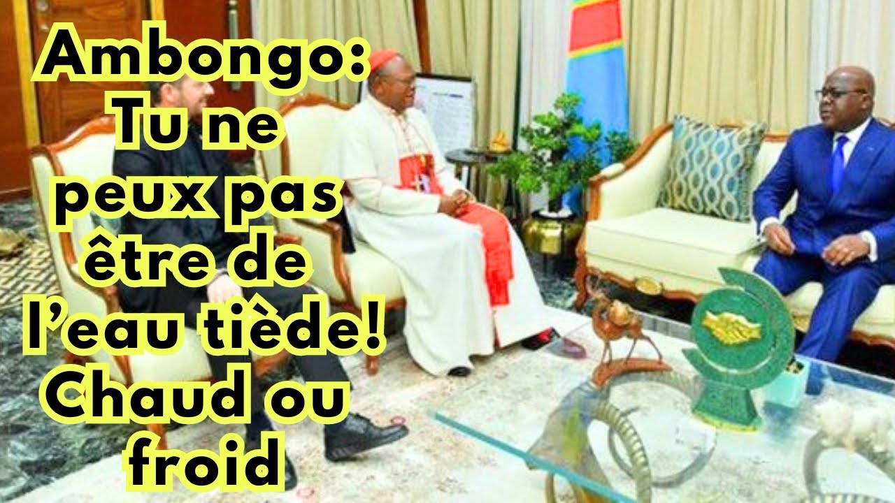 RDC: La loyauté du Cardinal Fridolin Ambongo remise en question après ...