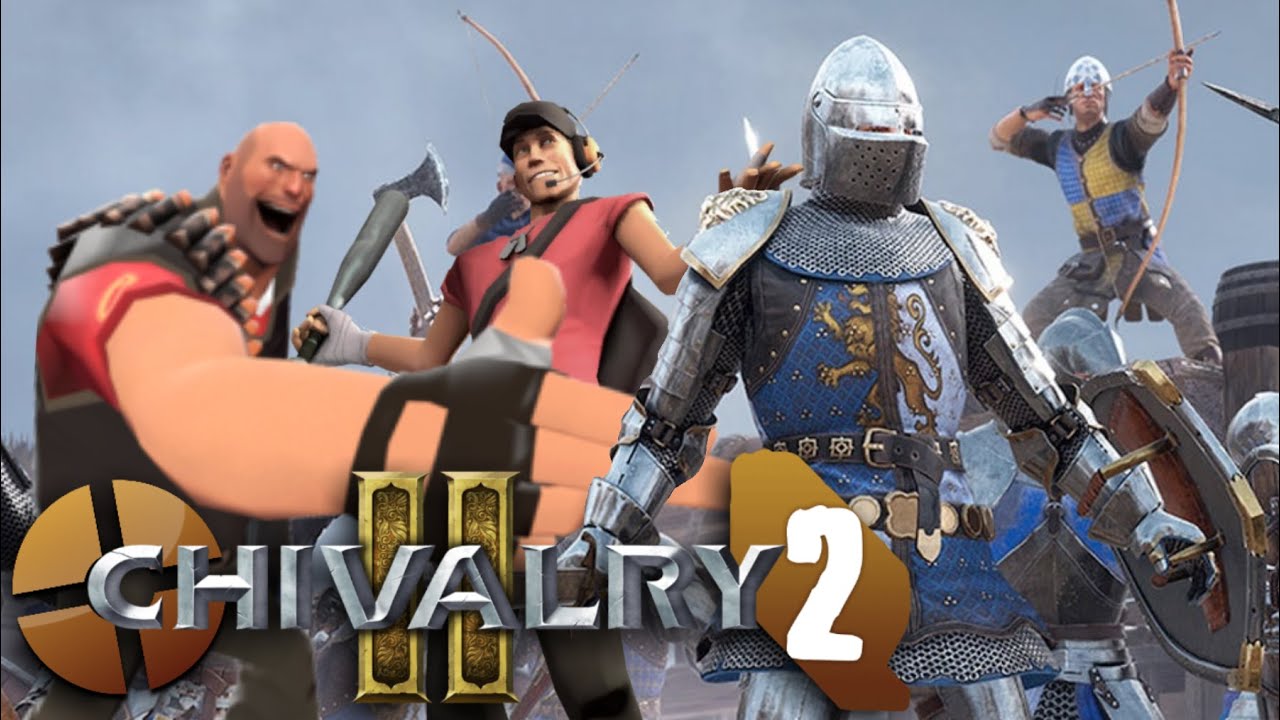 Team Fortress 2 & Chivalry 2 (2 Videos) - YouTube