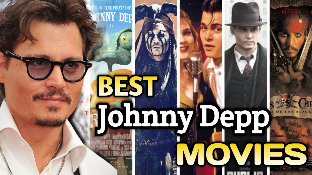 Best Johnny Depp Movies List Ranked from Worst to Best | Greatest Film ...