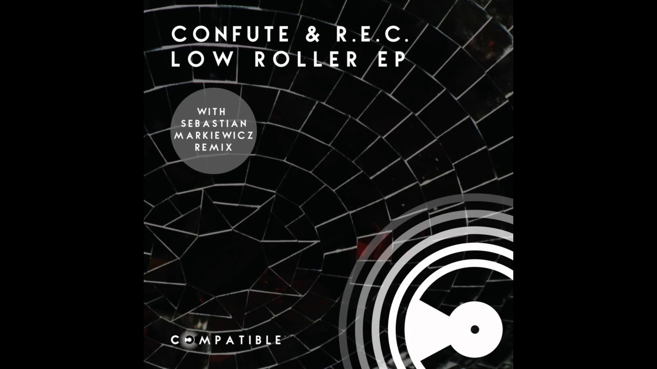 Confute, R.E.C. (IRE) - Low Roller (Original Mix) - YouTube