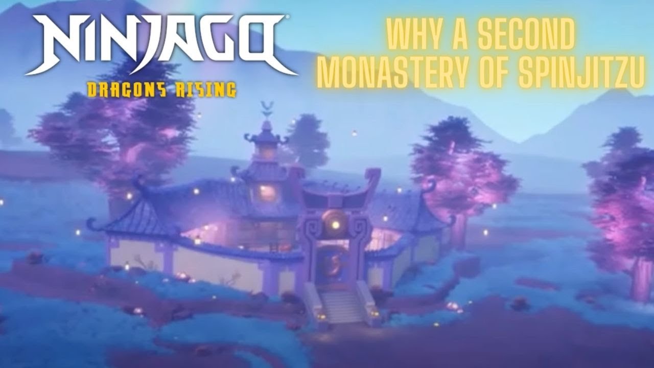 Ninjago Dragons Rising Why A Second Monastery Of Spinjitzu - YouTube