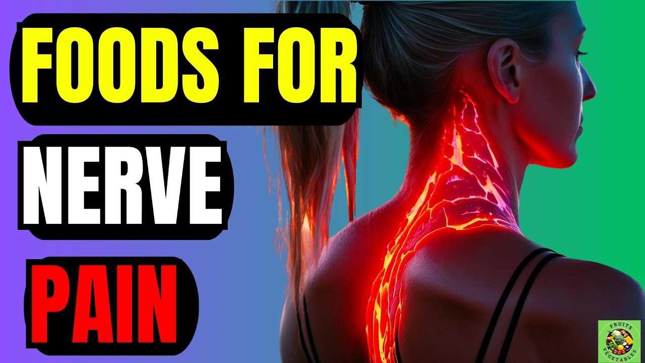 5 Foods to Improve NERVE PAIN and 5 to Avoid NERVE PAIN. - YouTube