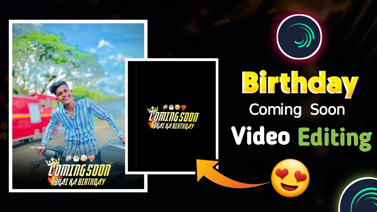 New Concept Birthday Coming Soon Status Video Editing Alight Motion ...