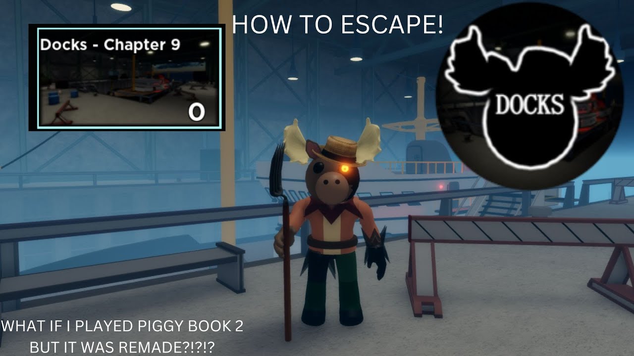 HOW TO ESCAPE CHAPTER 9 DOCKS (BOOK 2 REMAKE) IN PIGGY - ROBLOX (WHAT ...