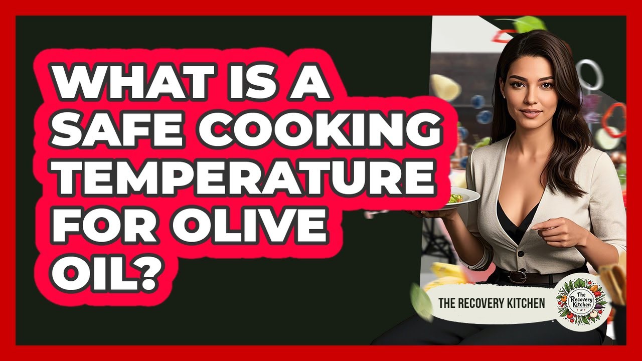 What Is A Safe Cooking Temperature For Olive Oil? - YouTube