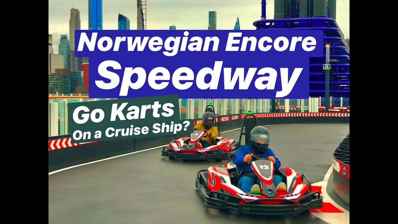 NORWEGIAN ENCORE SPEEDWAY: Go-Karts on a Cruise Ship! - YouTube