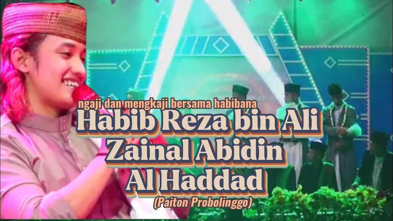 full ceramah habibana alhabib Reza bin Ali Zainal Abidin Al Haddad ...