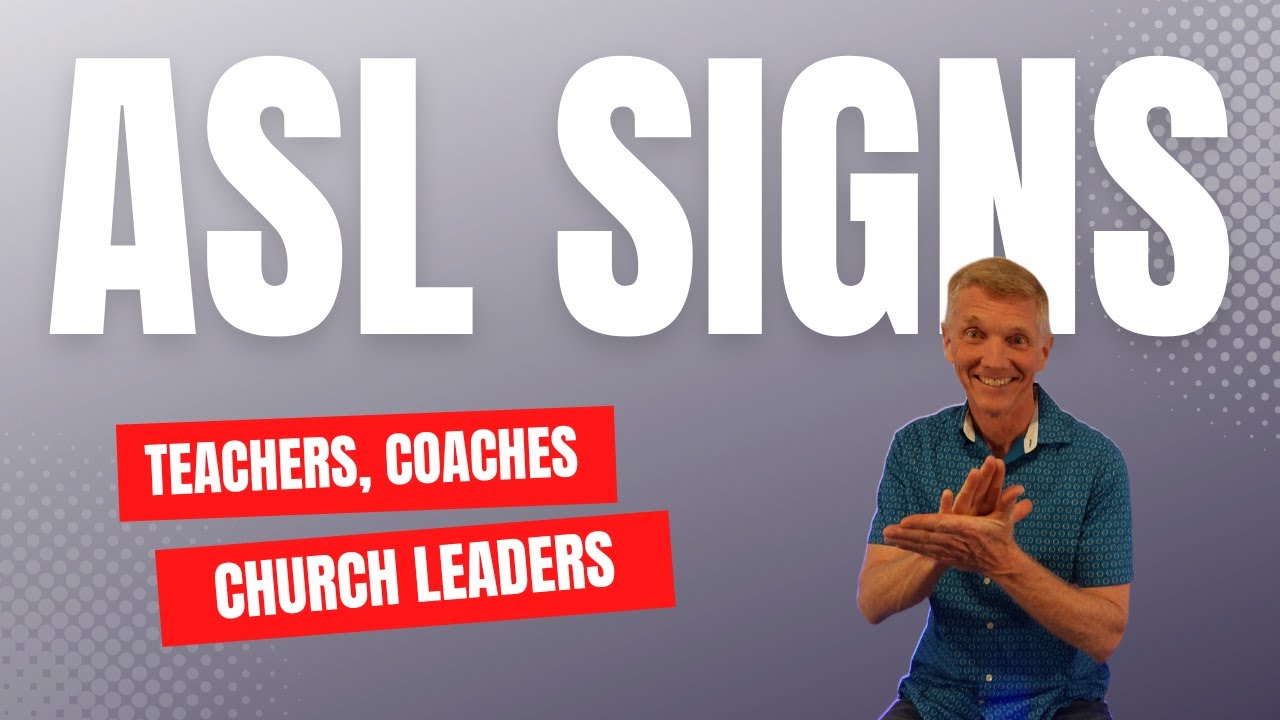 ASL Signs Teachers, Coaches, Church Leaders...Need to Know - YouTube