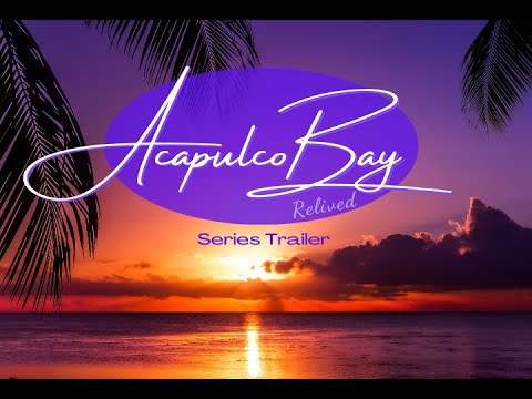 Acapulco Bay Trailer