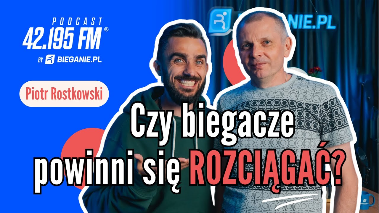 Czy Biegacze powinni się rozciągać? - Piotr Rostkowski | Podcast Bieganie.pl - YouTube