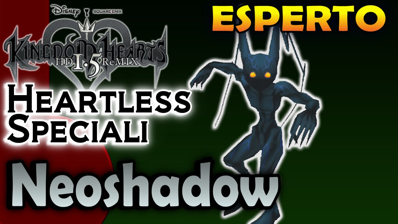 Kingdom Hearts HD 1.5 ReMIX (ITA)- Neoshadow [Heartless Speciale] - YouTube